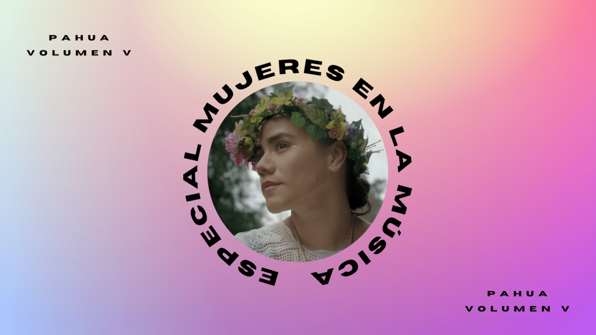 Pahua: Construyendo una carrera consolidada | Especial Mujeres en la ...