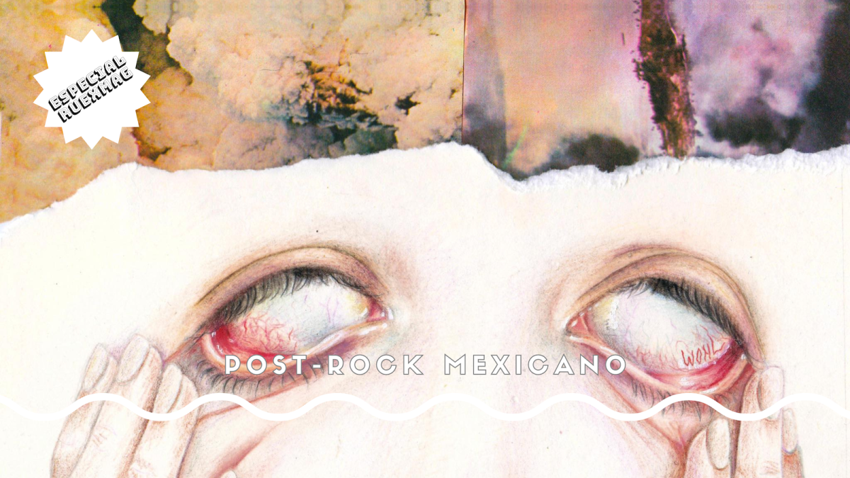 Explorando el post- rock mexicano | Wohl, Dot . & Kyolar | Rue X Magazine